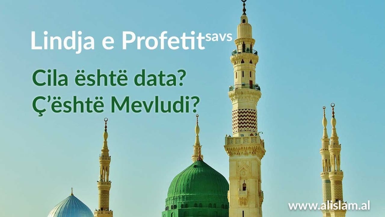 A lejohet Mevludi? Cila është data e lindjes së Profetit s.a.v.s.?